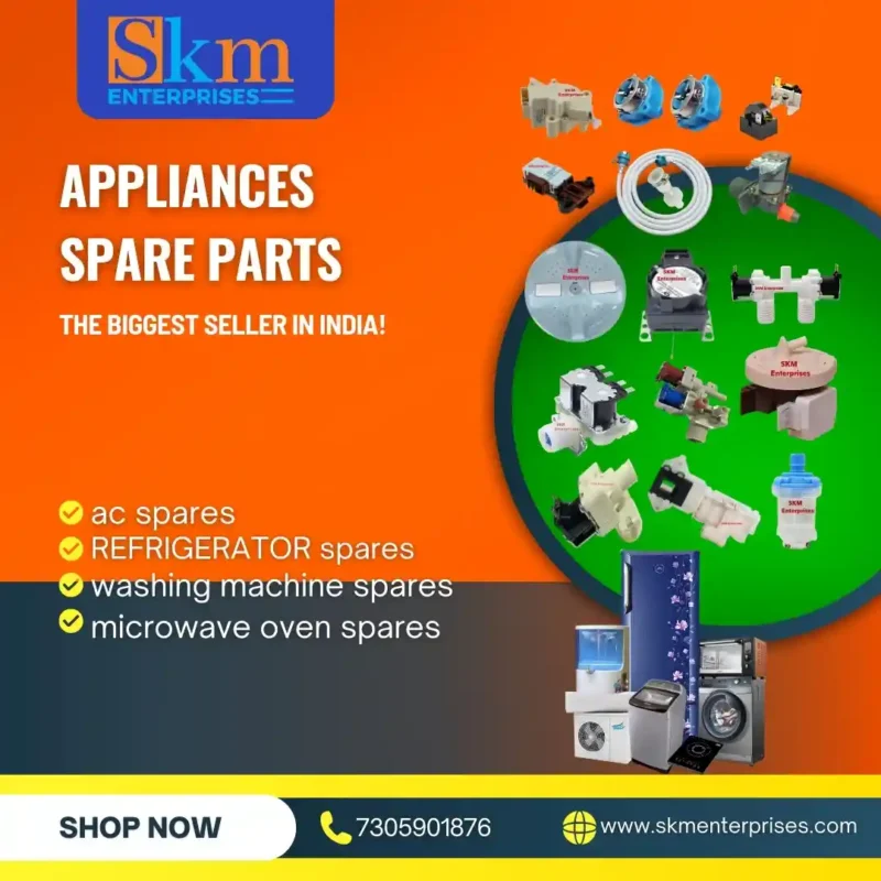 No ,1 Best Appliances Spare Parts Shop in Andhra Pradesh – SKM Enterprises